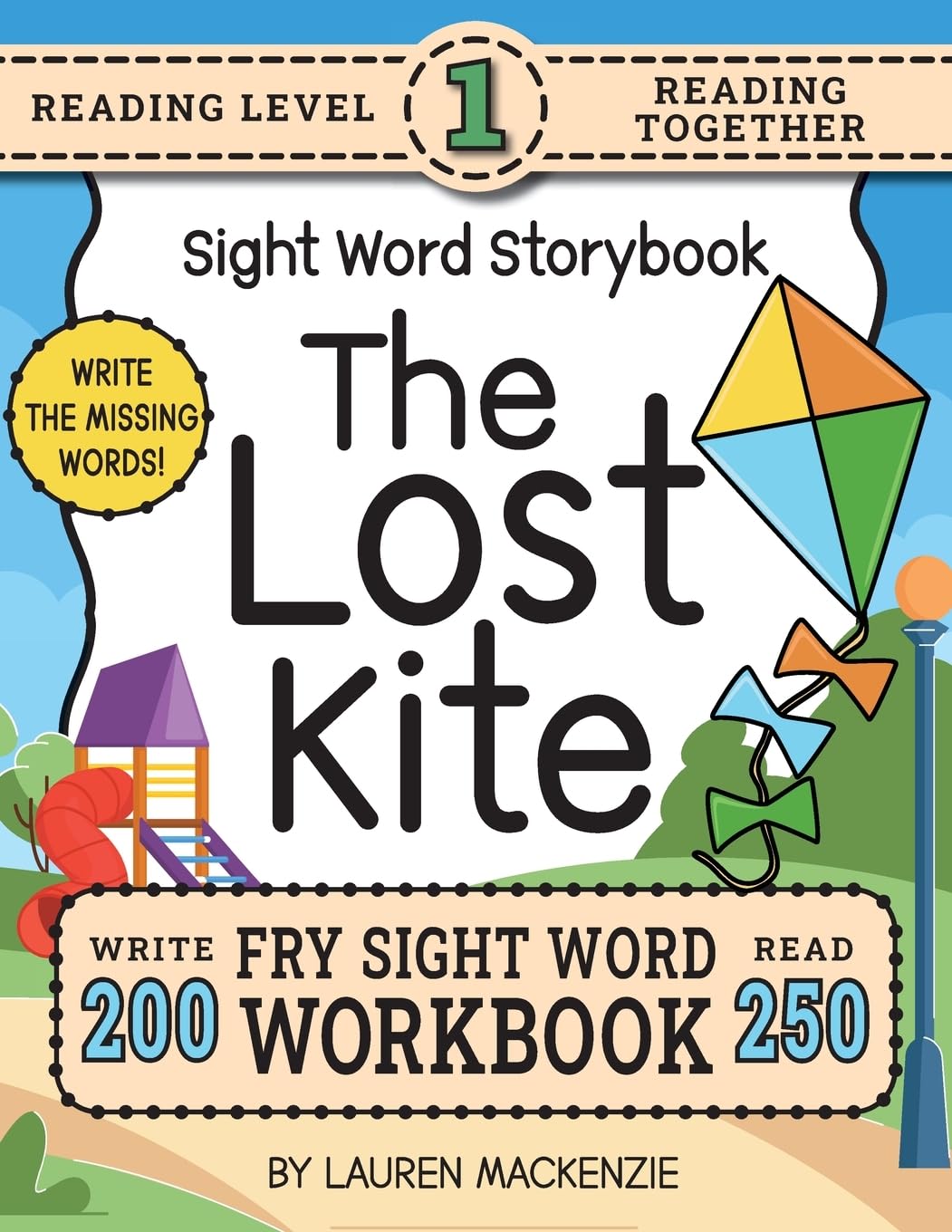 250 Sight Word Storybook, The Lost Kite (Level 1): Write Over 200 Fry ...