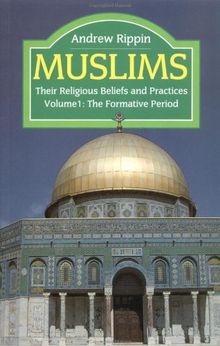 Muslims: Their Religious Beliefs and Practices von Andrew Rippin