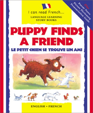 Puppy Finds a Friend/English-French: Le Petit Chien Trouve Un Copain (I ...