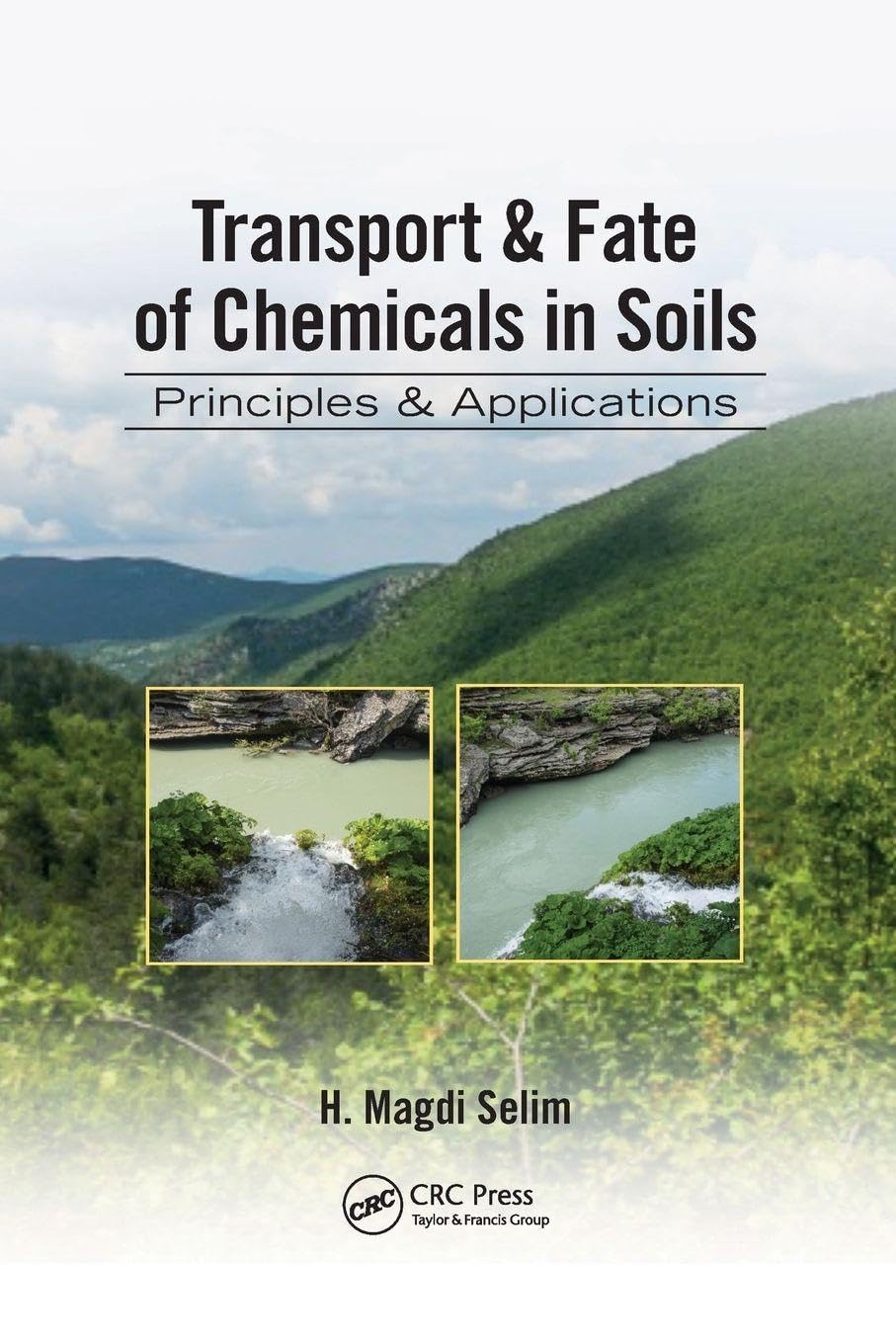 Transport & Fate of Chemicals in Soils: Principles & Applications ...
