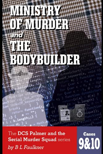 MINISTRY OF MURDER and THE BODYBUILDER: Cases 9 and 10 in the DCS ...