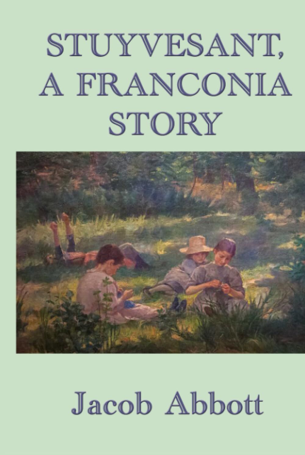 Stuyvesant, A Franconia Story von Jacob Abbott - Gebundene Ausgabe