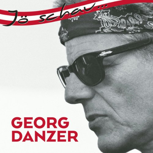 Jö Schau...Georg Danzer von Georg Danzer - Audio CD