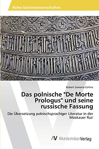 Das polnische "De Morte Prologus" und seine russische Fassung: Die Übersetzung ...