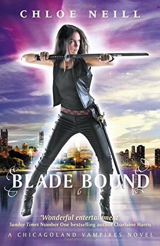 Blade Bound: A Chicagoland Vampires Novel (Chicagoland Vampires Series ...