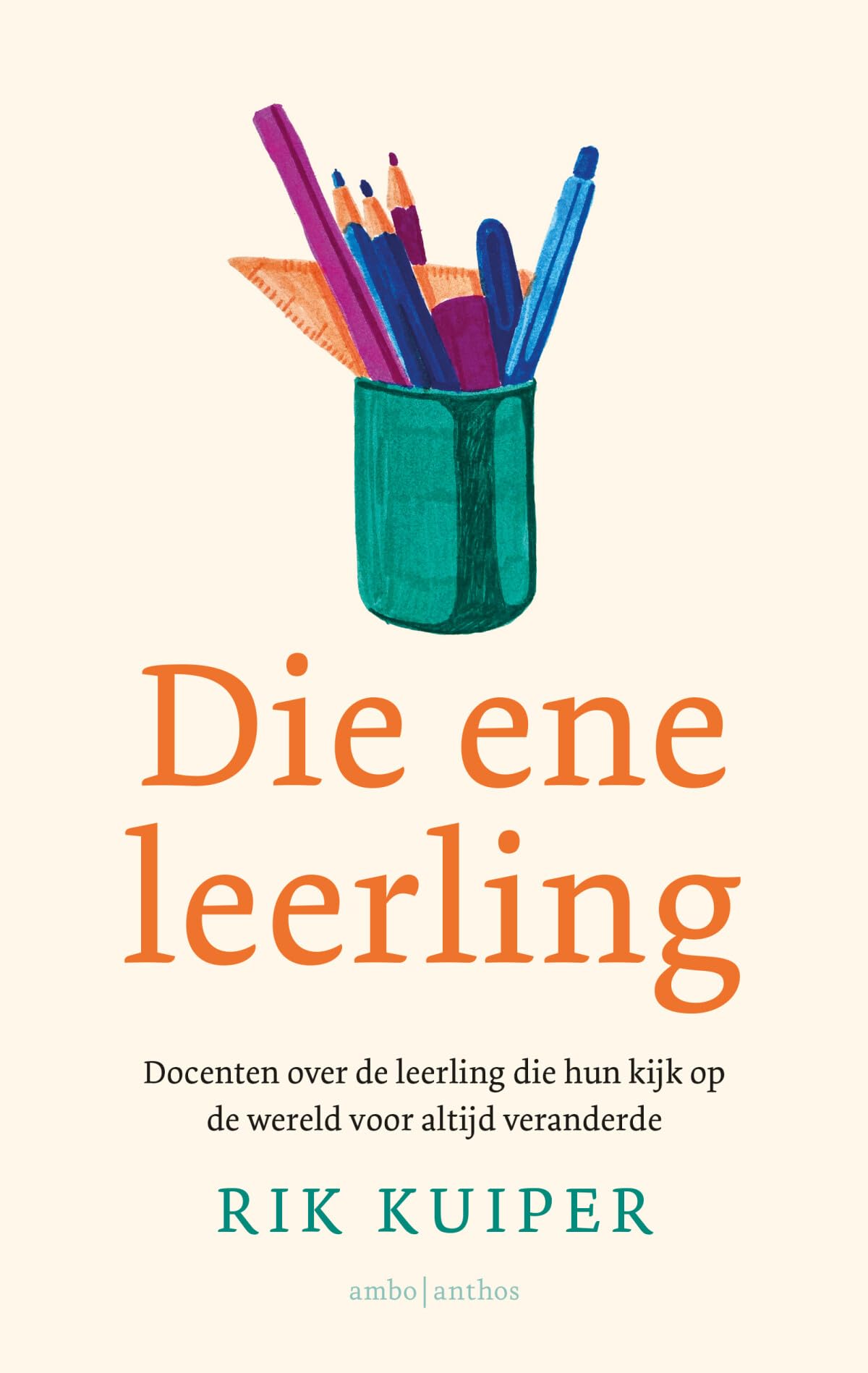 Die ene leerling: docenten over de leerling die hun kijk op het ...