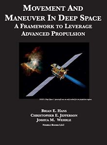 Movement And Maneuver In Deep Space: A Framework to Leverage Advanced ...
