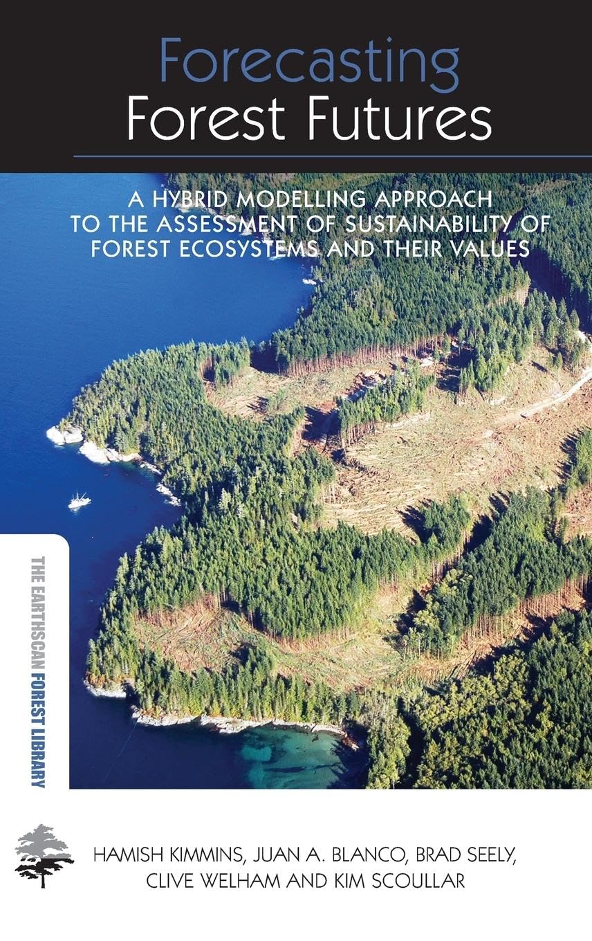 Forecasting Forest Futures: A Hybrid Modelling Approach to the ...