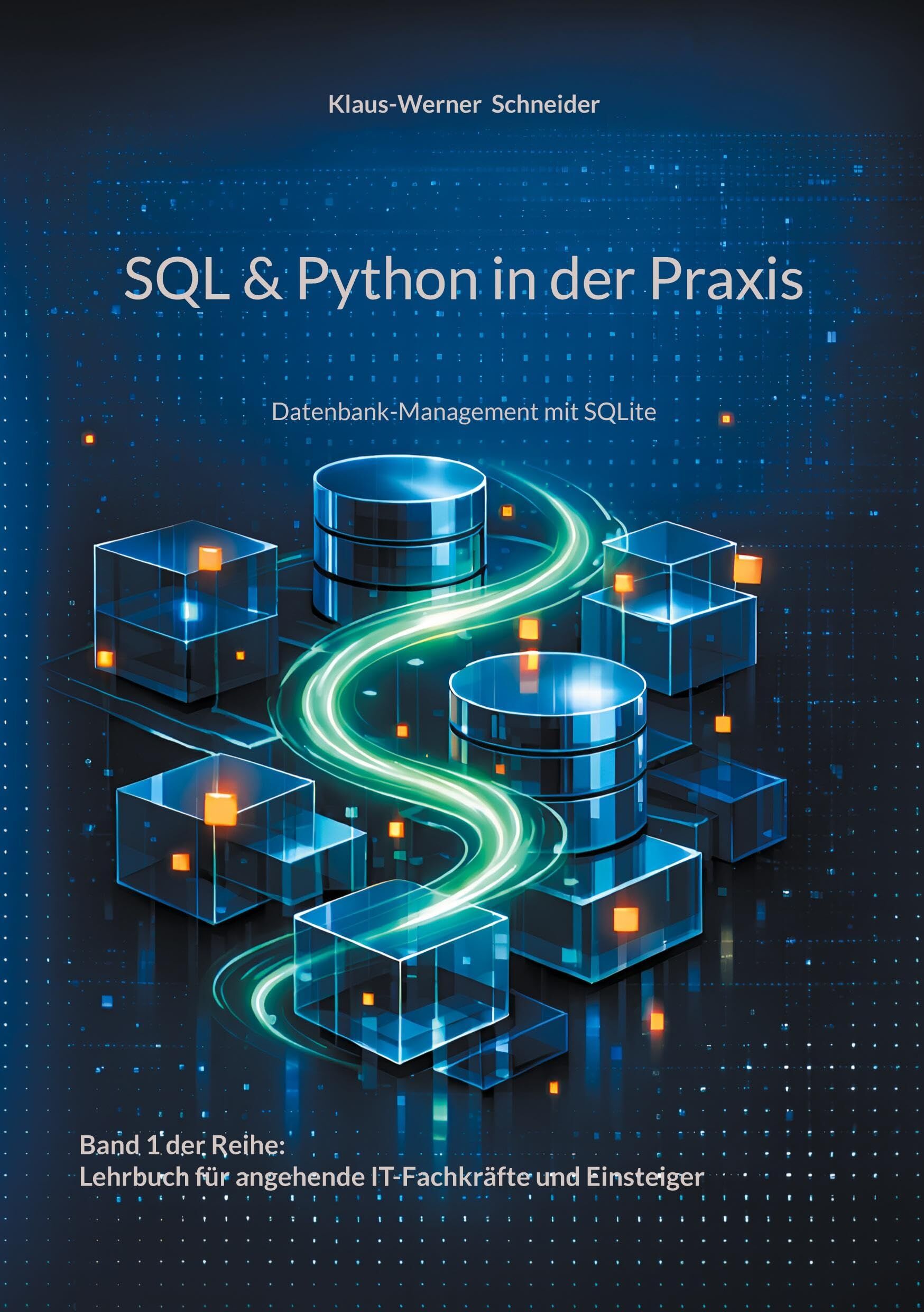 SQL & Python in der Praxis von Klaus-Werner Schneider - Taschenbuch