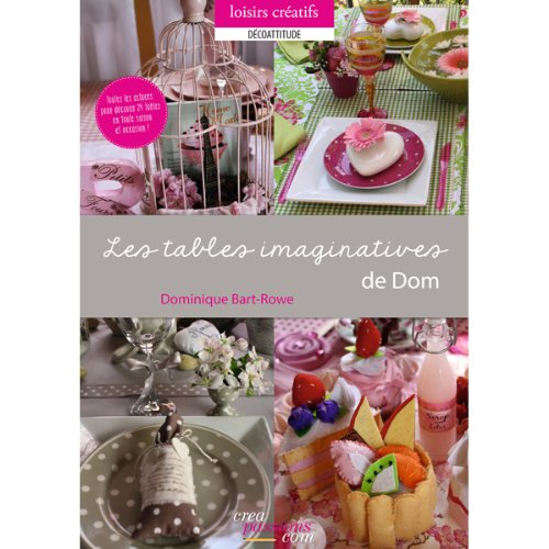Les tables imaginatives de Dom von Dominique Bart-Rowe - Taschenbuch