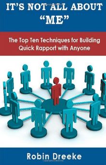 ITS NOT ALL About Me: The Top Ten Techniques for Building... | Livre ...