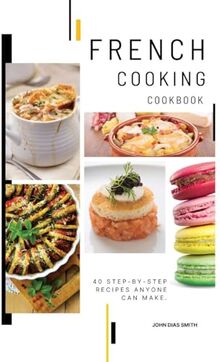 French Cooking Cookbook: A Book About French Food in English with ...