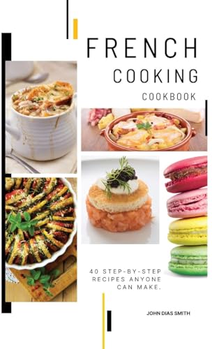 French Cooking Cookbook: A Book About French Food in English with ...