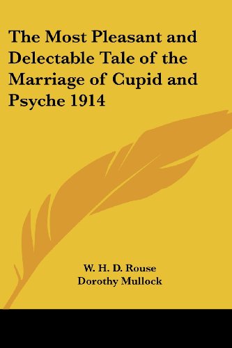 The Most Pleasant and Delectable Tale of the Marriage of Cupid and ...