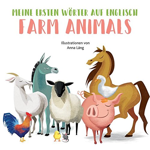Farm Animals: Meine ersten Wörter auf Englisch. Bildwörterbuch Tiere ...