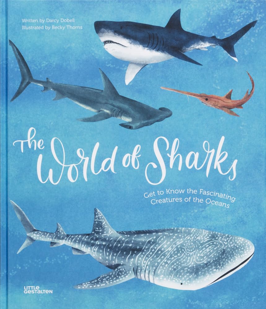 The world of sharks : get to know the fascinating creatures of the ...