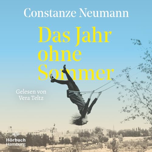 Das Jahr ohne Sommer: 1 CD | Ein Mädchen in Transit: Wo ist die Heimat ...