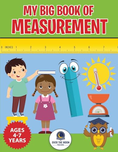My Big Book of Measurement for Kids: Exciting Activities to Teach Kids ...