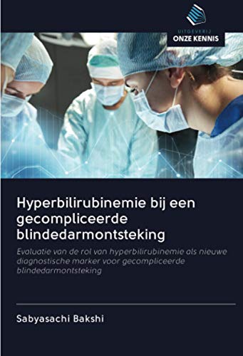 Hyperbilirubinemie bij een gecompliceerde blindedarmontsteking ...