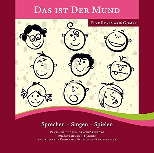 DAS IST DER MUND - Singen - Sprechen - Spielen: Praxisimpulse zur ...