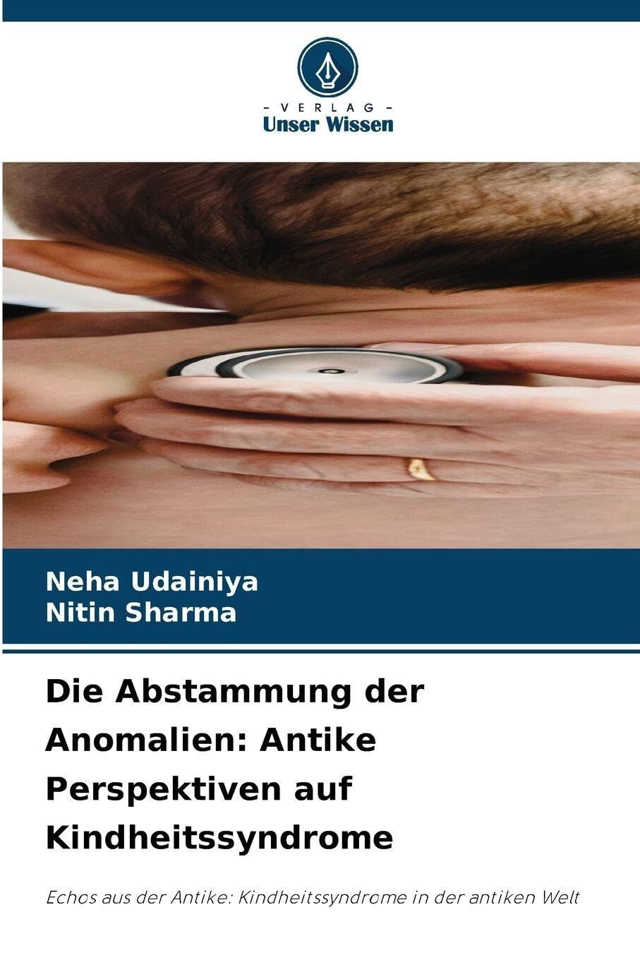 Die Abstammung der Anomalien: Antike Perspektiven auf Kindheitssyndrome ...