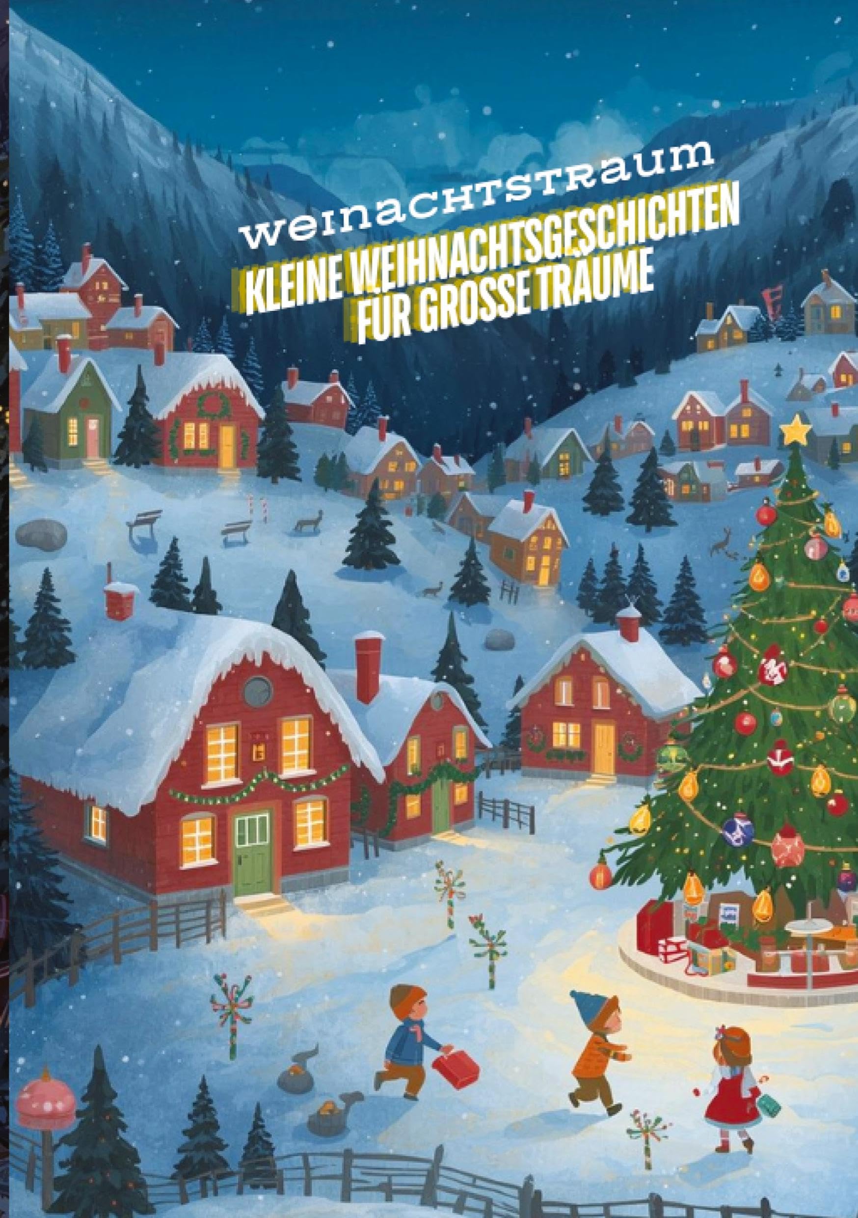 Kleine Weihnachtsgeschichten für große Träume: Die beliebtesten ...