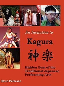 An Invitation to Kagura: Hidden Gem of the Traditional Japanese ...