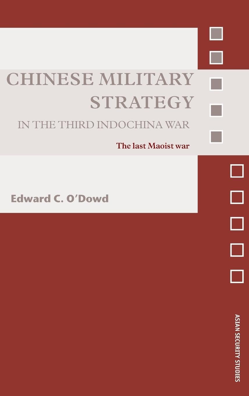 Chinese Military Strategy in the Third Indochina War: The Last Maoist ...