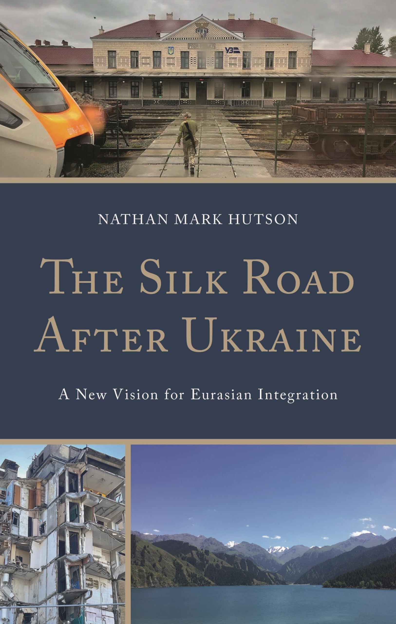 The Silk Road After Ukraine: A New Vision for Eurasian Integration ...