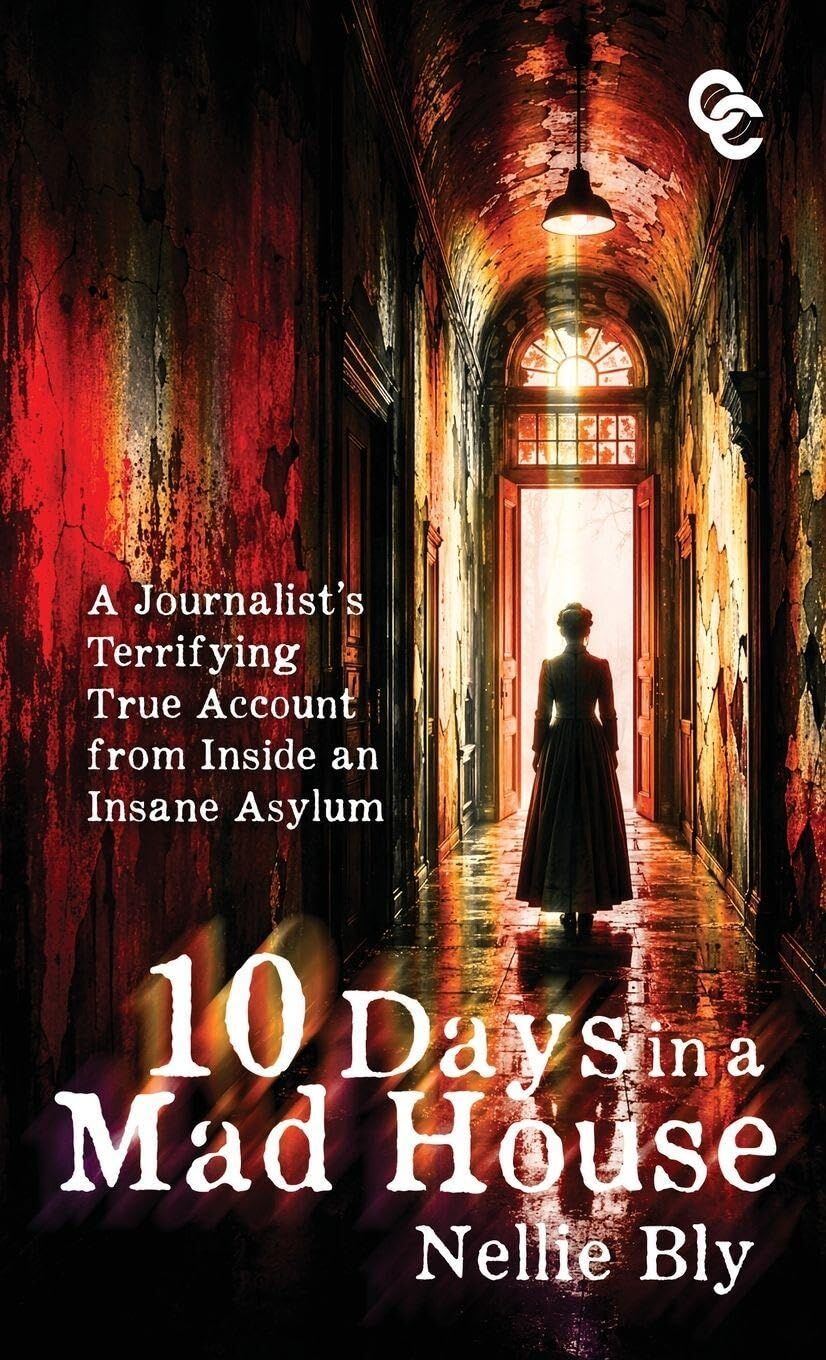 Ten Days in a Mad House de Nellie Bly - Relié