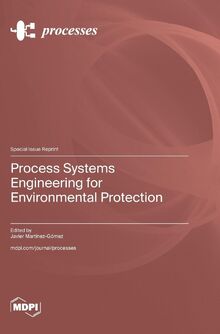 Process Systems Engineering for Environmental Protection von unbekannt ...