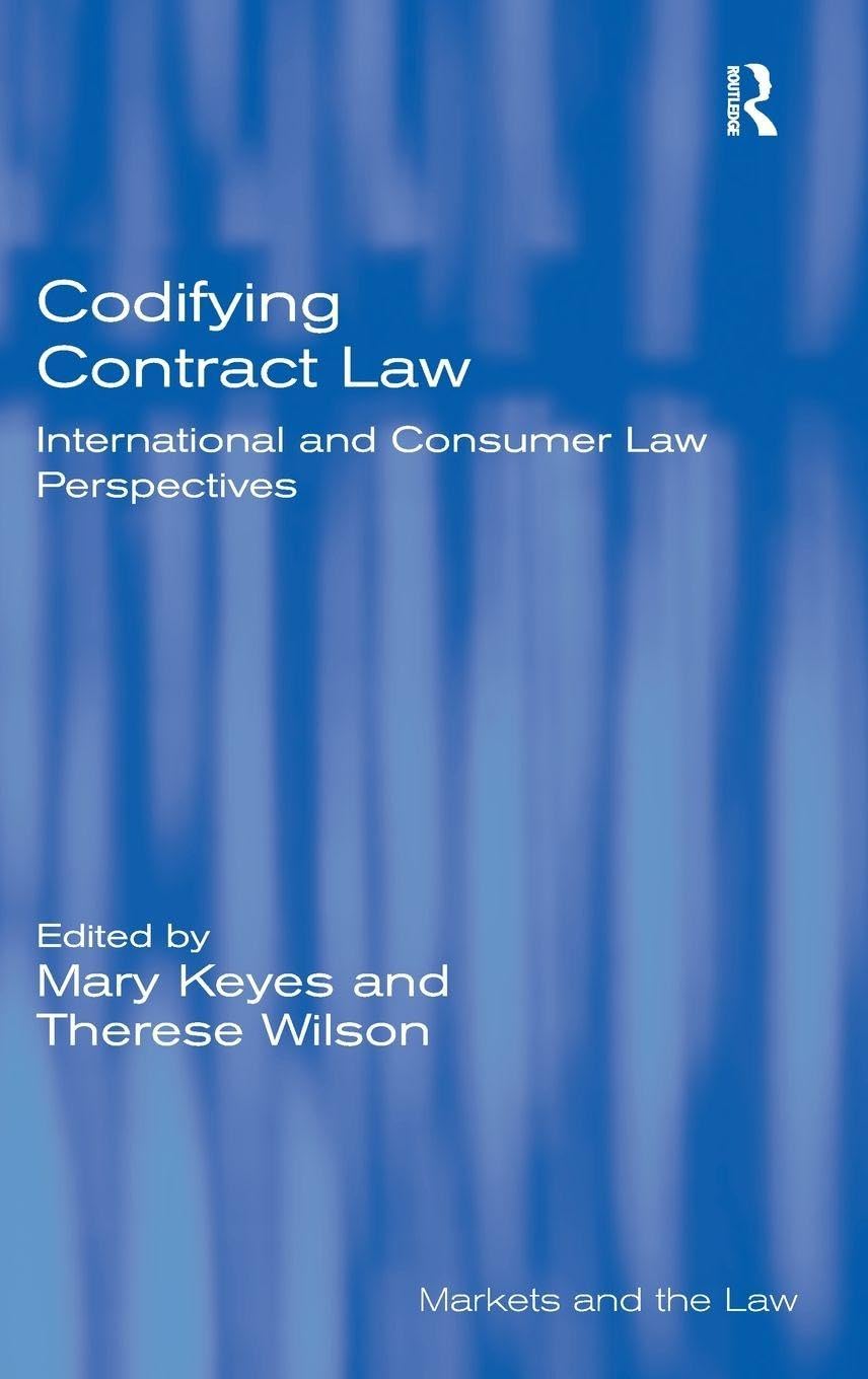Codifying Contract Law: International and Consumer Law Perspectives ...