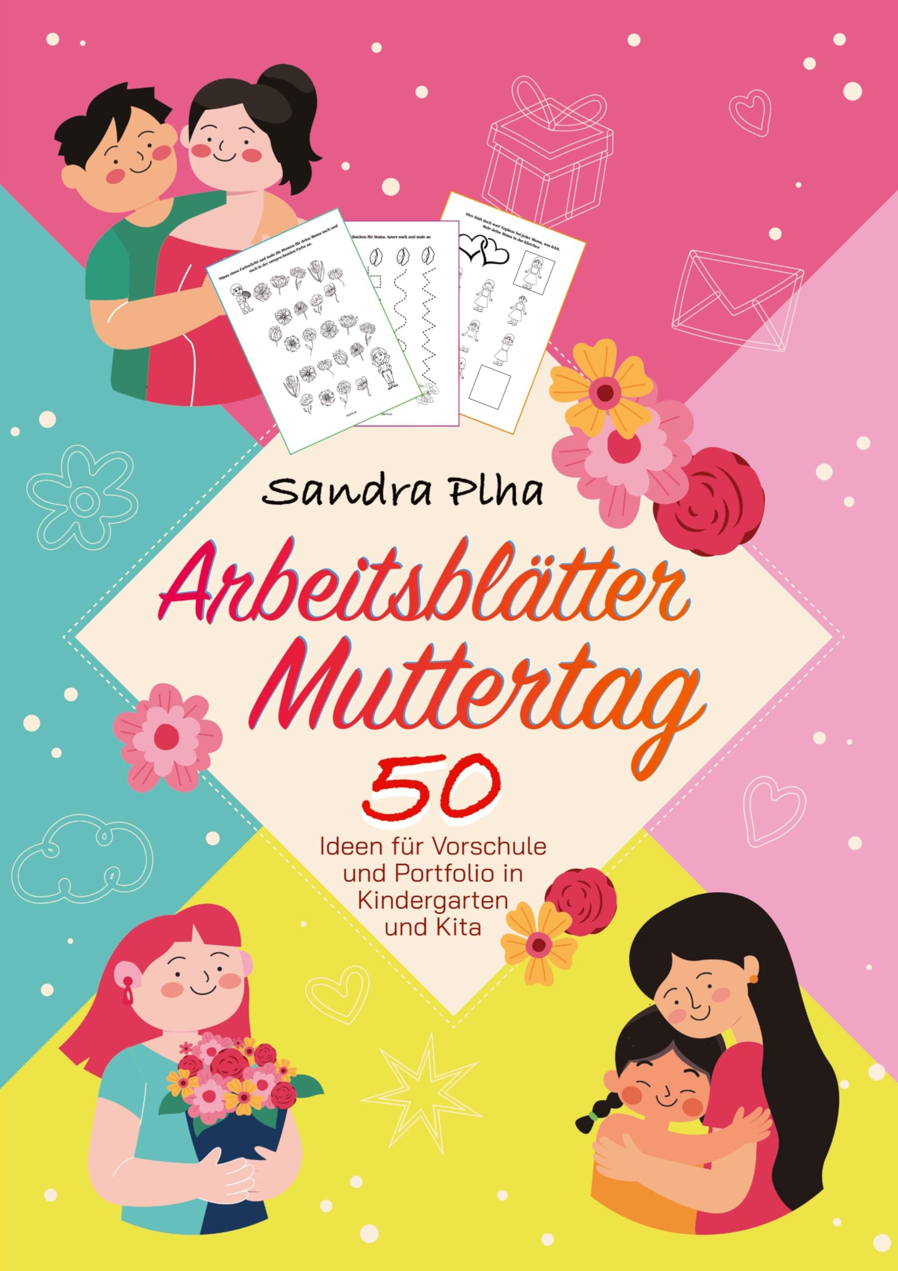 KitaFix-Kreativ: Arbeitsblätter Muttertag (50 Ideen für Vorschule und ...