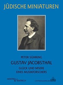GUSTAV JACOBSTHAL: GLÜCK und Misere eines Musikforsch... | Livre | état ...