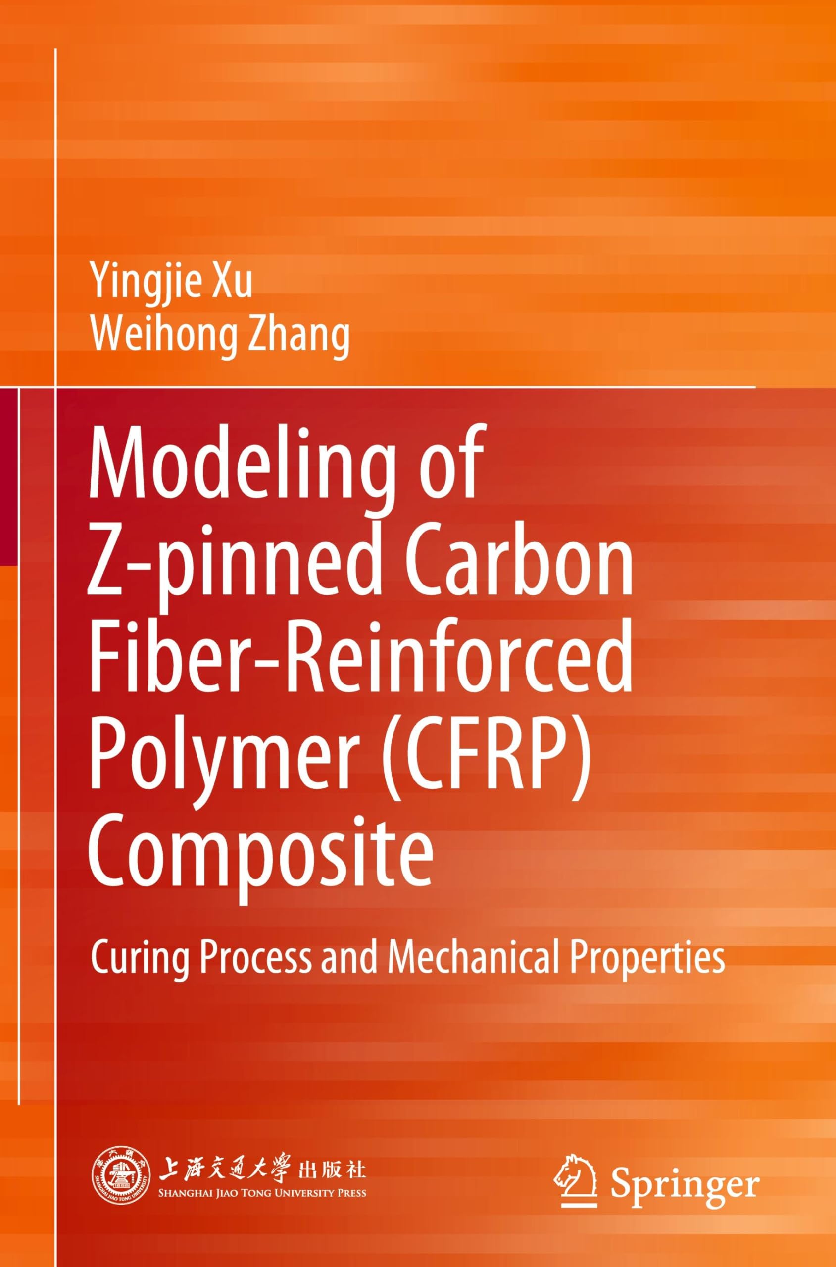Modeling of Z-pinned Carbon Fiber-Reinforced Polymer (CFRP) Composite: Curing Process and ...