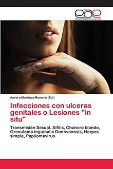 Infecciones con ulceras genitales o Lesiones "in situ": Transmisión ...