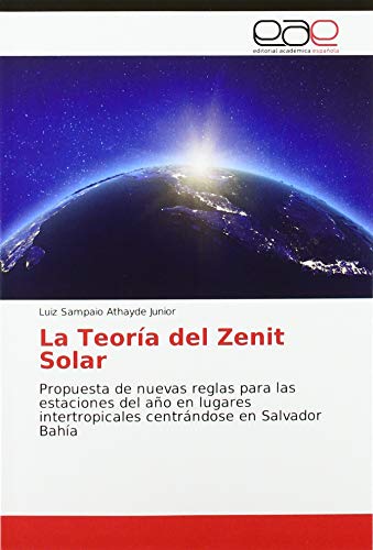 La Teoría del Zenit Solar: Propuesta de nuevas reglas para las ...