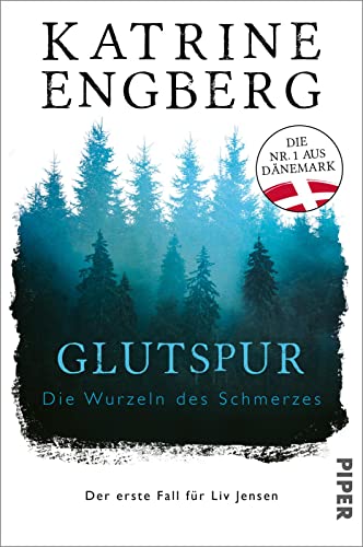 Glutspur (Liv-Jensen-Reihe 1): Die Wurzeln des Schmerzes. Der erste ...