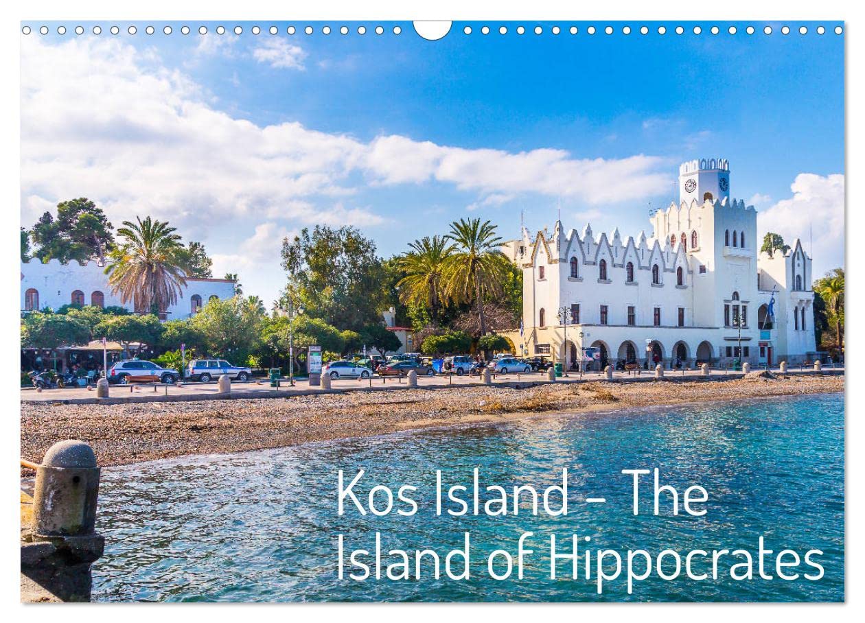Kos Island - The Island of Hippocrates (Wall Calendar 2026 DIN A3 ...