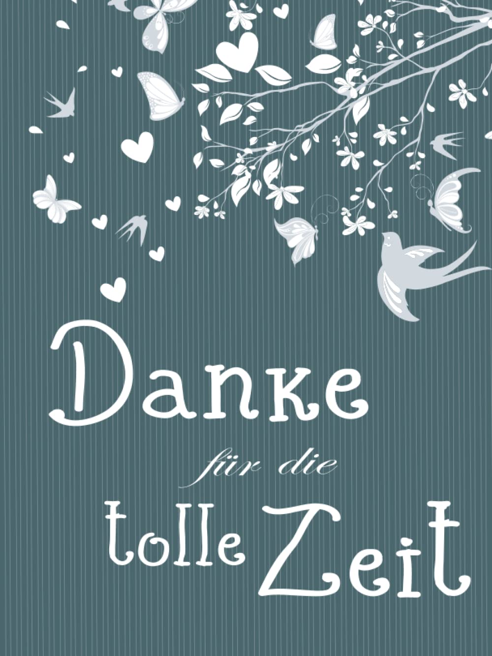Danke für die tolle Zeit: Erinnerungsalbum für den Abschied I Ausstand ...