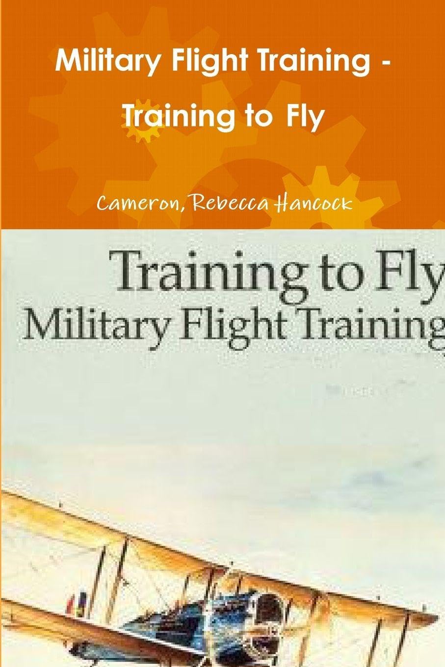 Military Flight Training -Training to Fly von Hancock, Cameron Rebecca ...