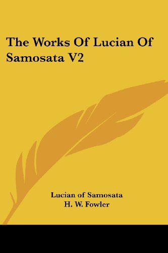 The Works of Lucian of Samosata V2 de Samosata, Lucian Of - Poche