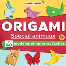 Origami spécial animaux : +40 modèles simples et faciles | Vol. 1 ...