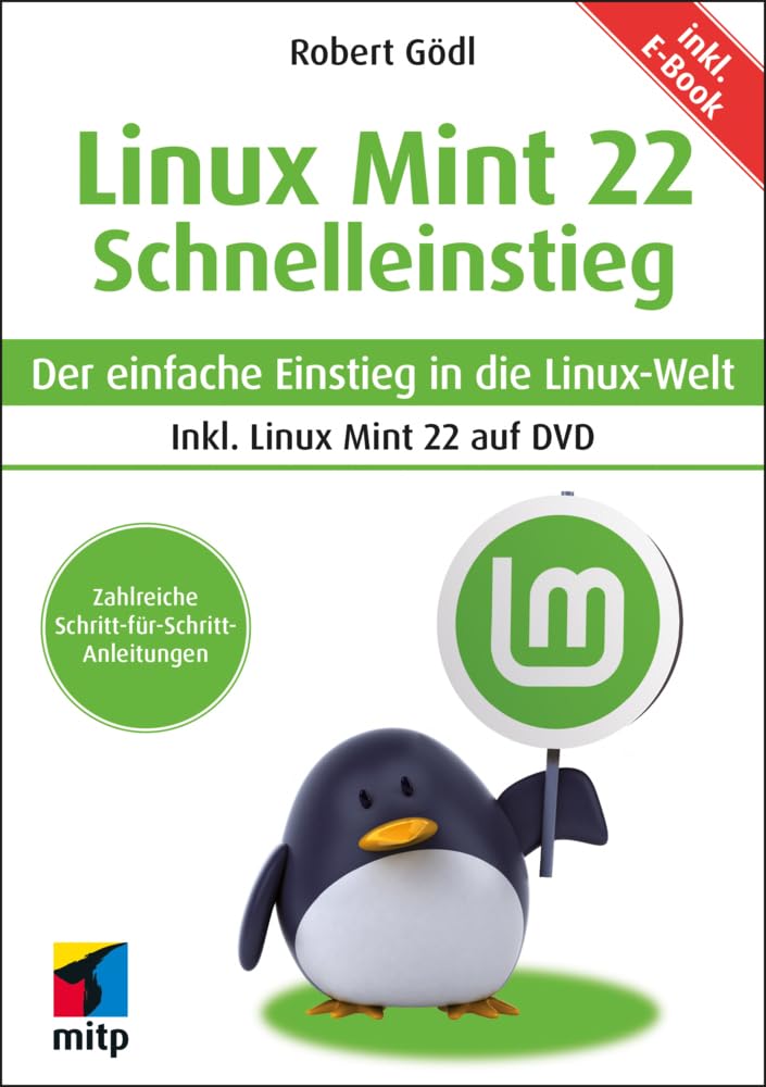 Linux Mint 22 - Schnelleinstieg: Der einfache Einstieg in die Linux ...