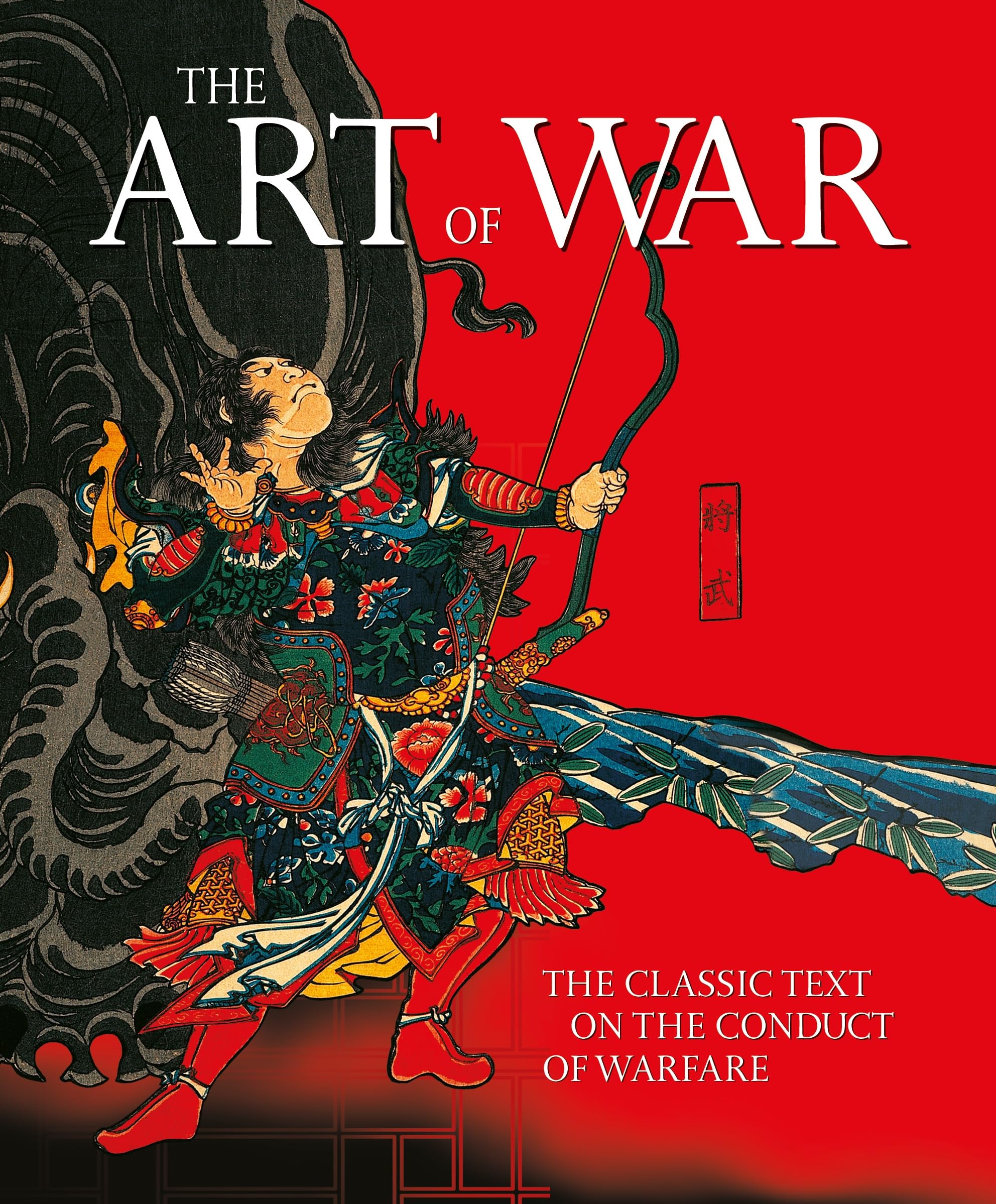 The Art of War: The Classic Text on the Conduct of Warfare (Ancient ...