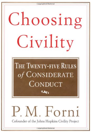 Choosing Civility: The Twenty-Five Rules of Considerate Conduct von ...