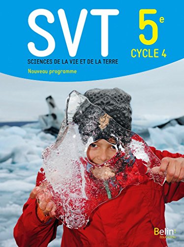 SVT, sciences de la vie et de la Terre 5e, cycle 4 : nouveau programme ...