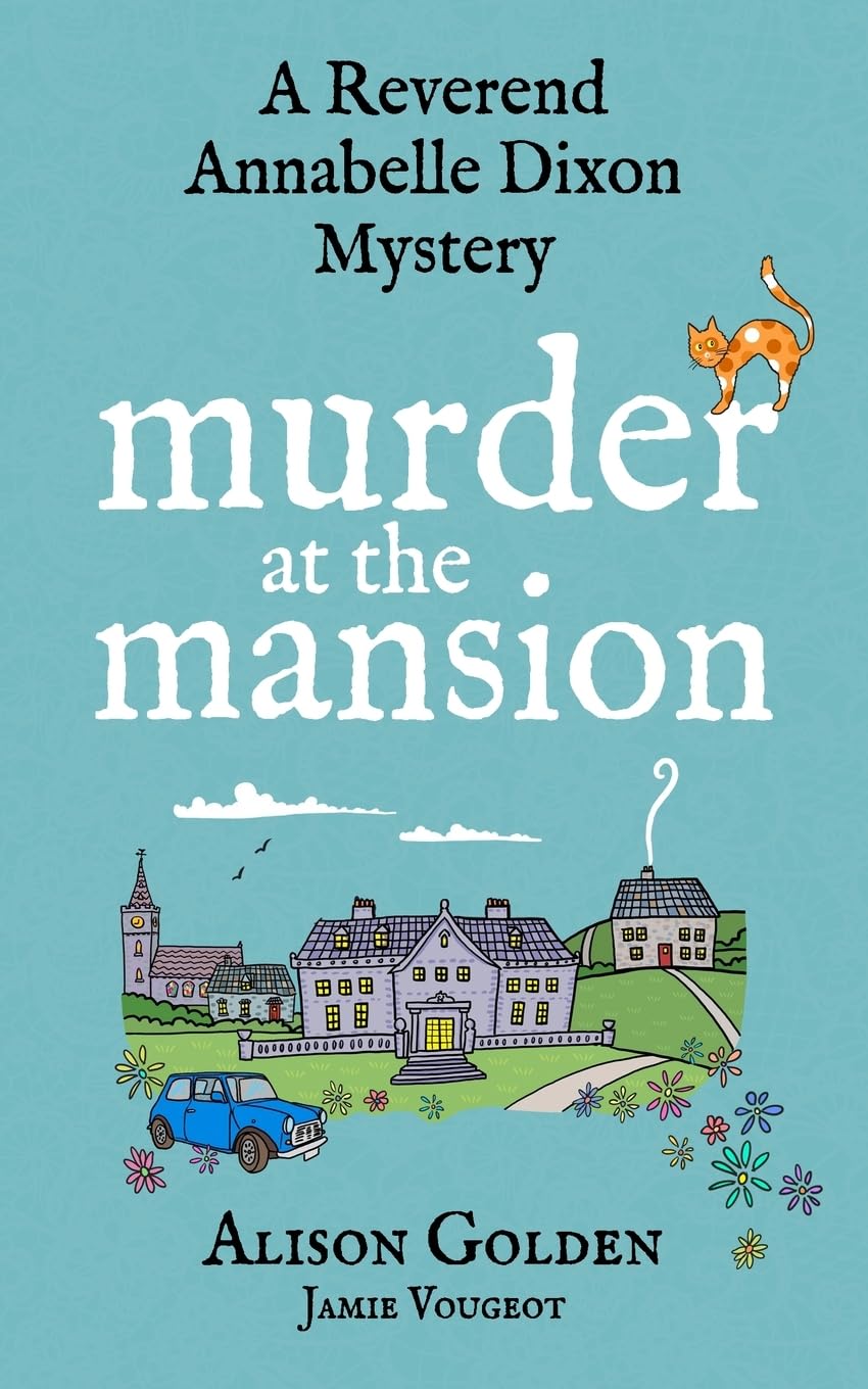 Murder at the Mansion (A Reverend Annabelle Dixon Mystery, Band 2) von