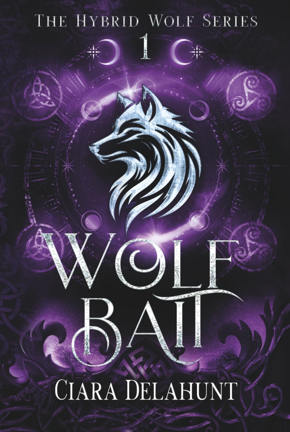 Wolf Bait (The Hybrid Wolf Series, Band 1) von Ciara Delahunt - hardcover