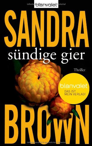 Sündige Gier: Thriller von Sandra Brown - Taschenbuch